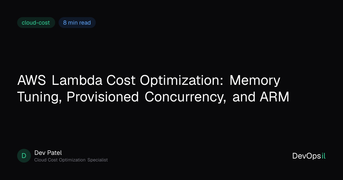 AWS Lambda Cost Optimization: Memory Tuning, Provisioned Concurrency ...